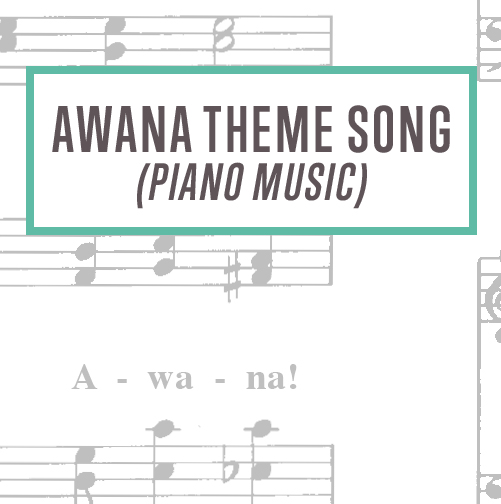 Theme Song Piano Music - Awana Clubs